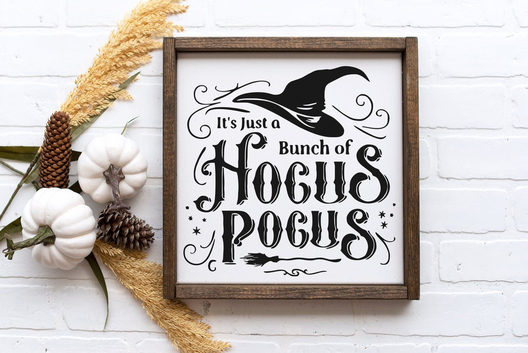 Its Just a Bunch of Hocus Pocus Wood Sign, Wood Halloween Signs ...