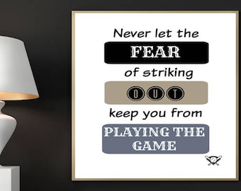 Baseball Printable Wall Art | Never Let the Fear of Striking Out Keep ...