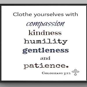 Bible Verse Print, Colossians 3:12, Clothe Yourselves With Compassion ...