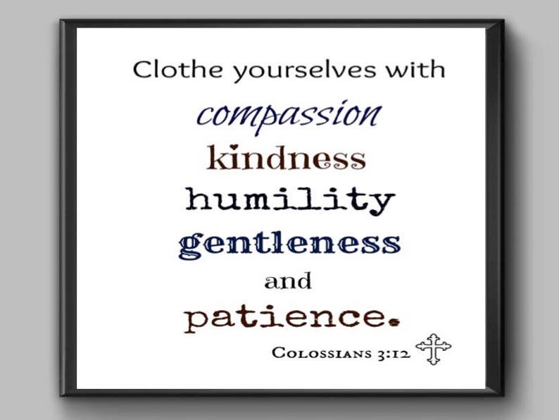 Bible Verse Print, Colossians 3:12, Clothe Yourselves With Compassion ...