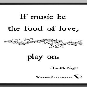 William Shakespeare Print, If Music Be the Food of Love, Play On ...