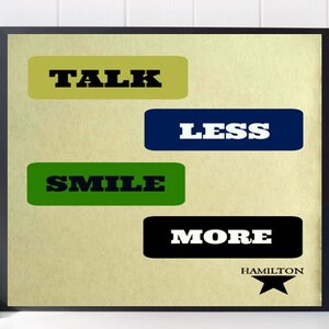 Hamilton Digital Prints, Talk Less Smile More, Hamilton Musical ...