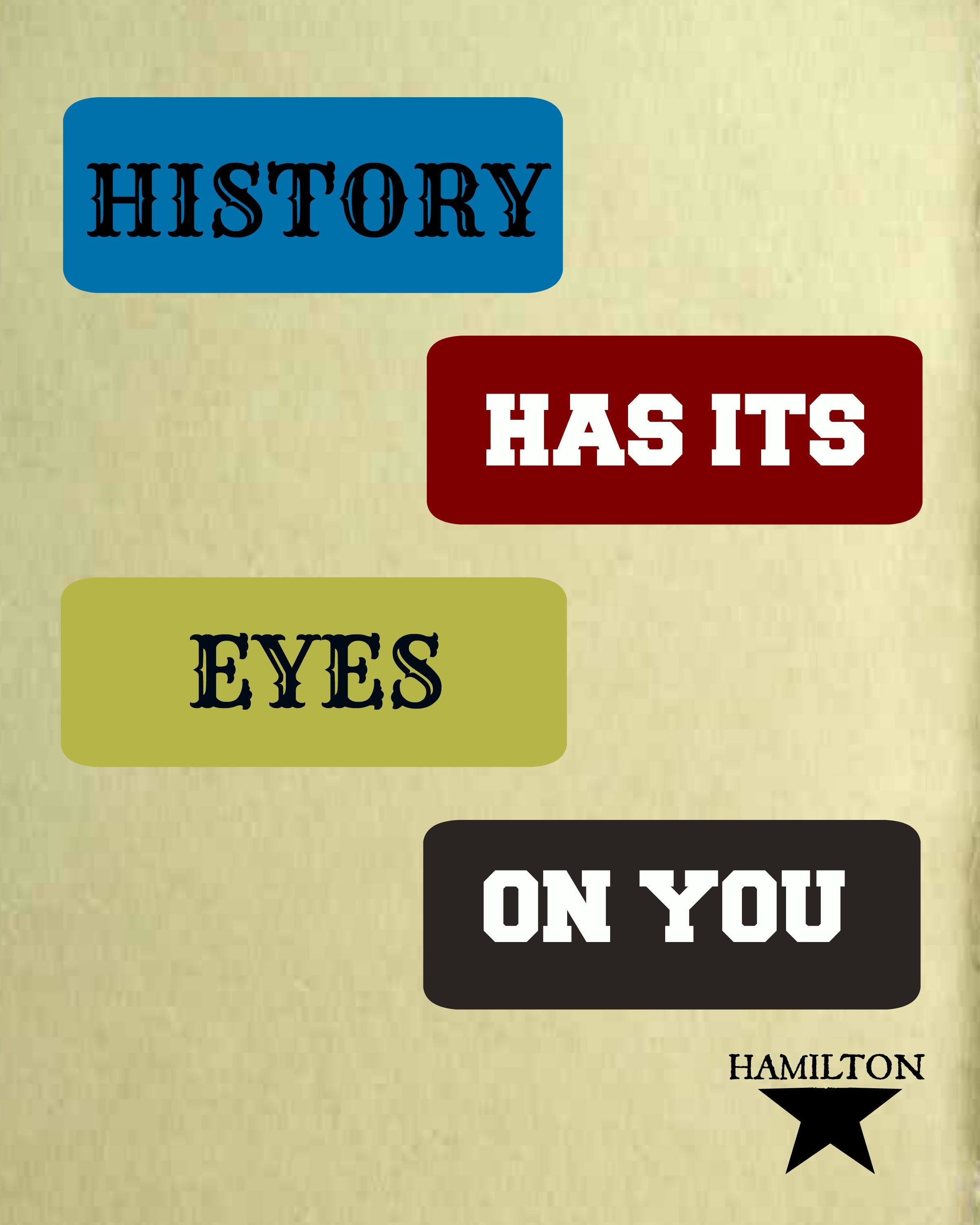 Hamilton Digital Prints, History Has Its Eyes on You, Hamilton Musical ...