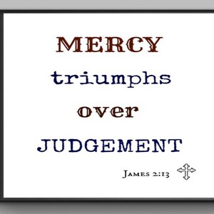 Bible Verse Print, James 2:13, Mercy Triumphs Over Judgement, Scripture ...