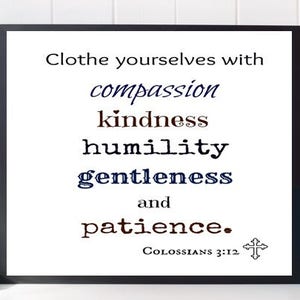 Bible Verse Print, Colossians 3:12, Clothe Yourselves With Compassion ...