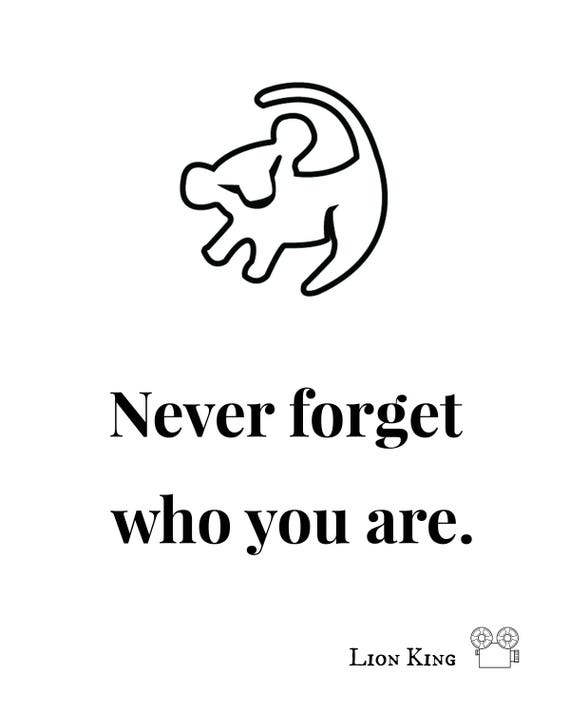 Never Forget Who You Are Lion King
