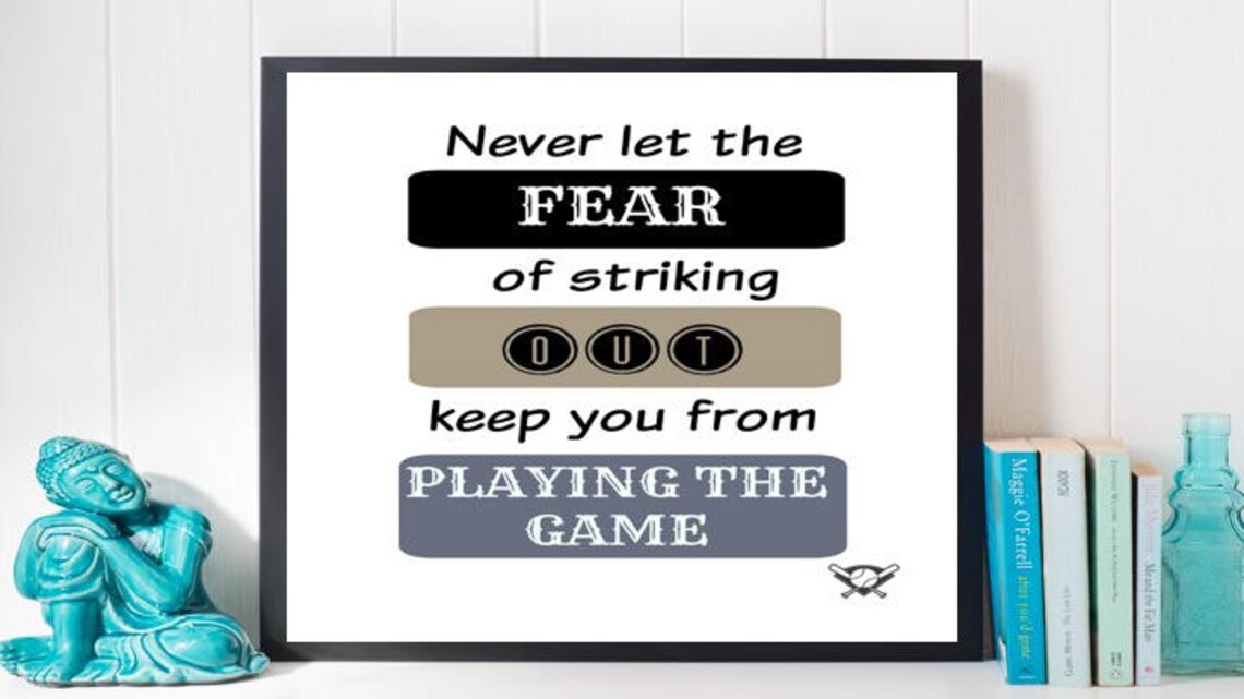 Baseball Print, Never Let the Fear of Striking Out Keep You From ...