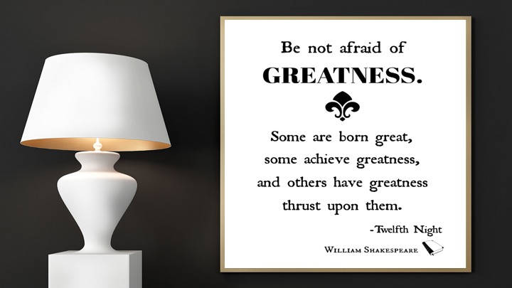 William Shakespeare, Be Not Afraid of Greatness, Shakespeare Quotes ...