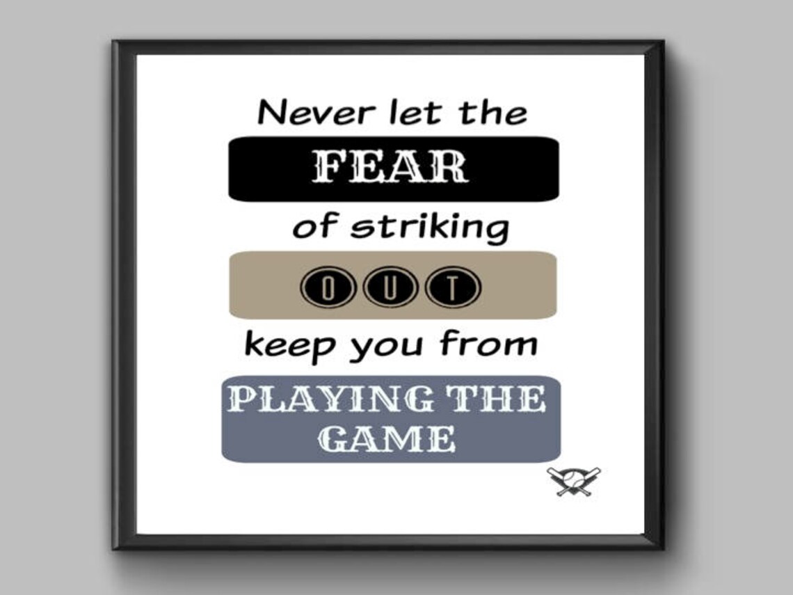 Baseball Print, Never Let the Fear of Striking Out Keep You From ...