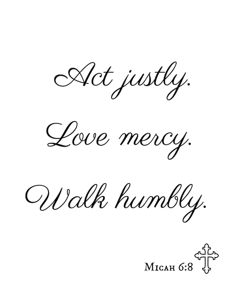 Bible Verse Print, Micah 6:8, Act Justly, Love Mercy, Walk Humbly ...