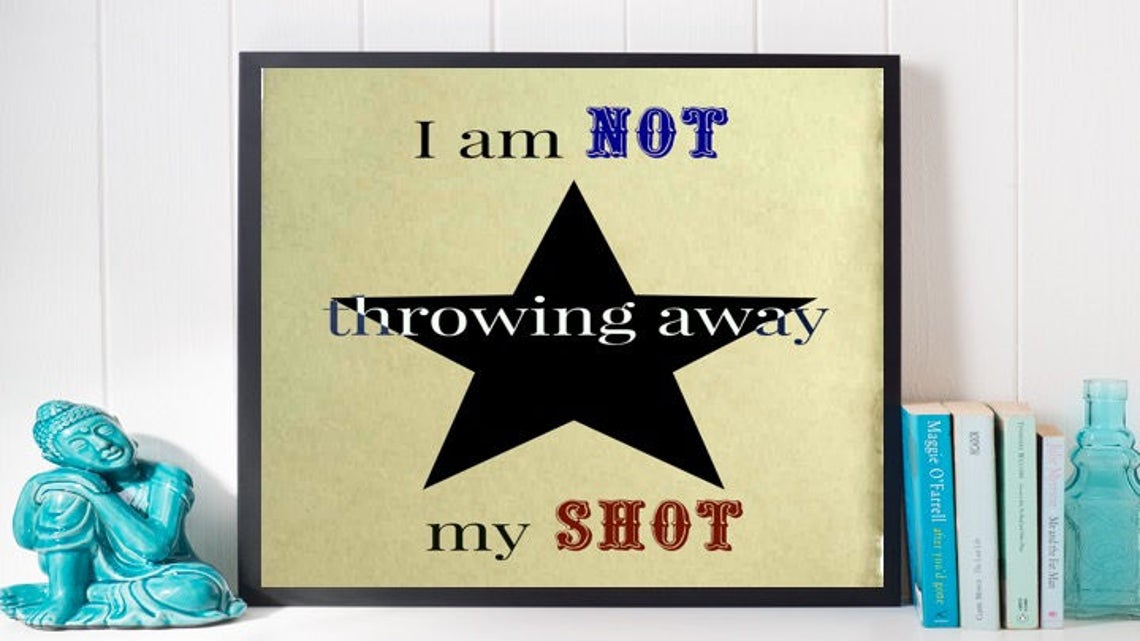 Hamilton Digital Print, I Am Not Throwing Away My Shot, Hamilton Musical, Alexander Hamilton ...