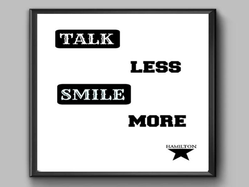 Hamilton Digital Prints, Talk Less Smile More, Hamilton Musical ...