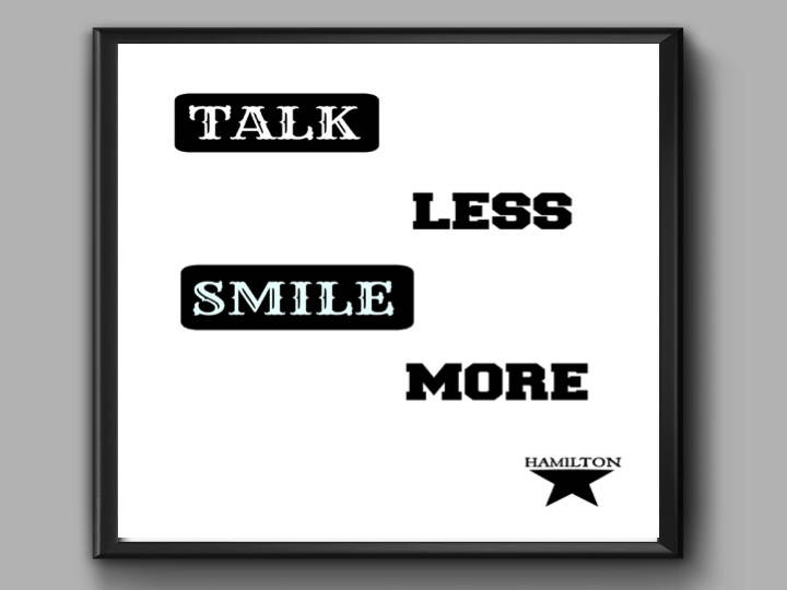 Hamilton Digital Prints, Talk Less Smile More, Hamilton Musical ...
