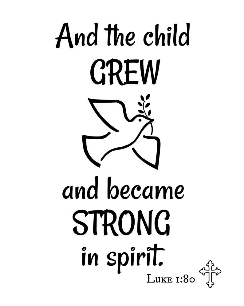 Bible Verse Print, Luke 1:80, and the Child GREW, and Became STRONG in ...