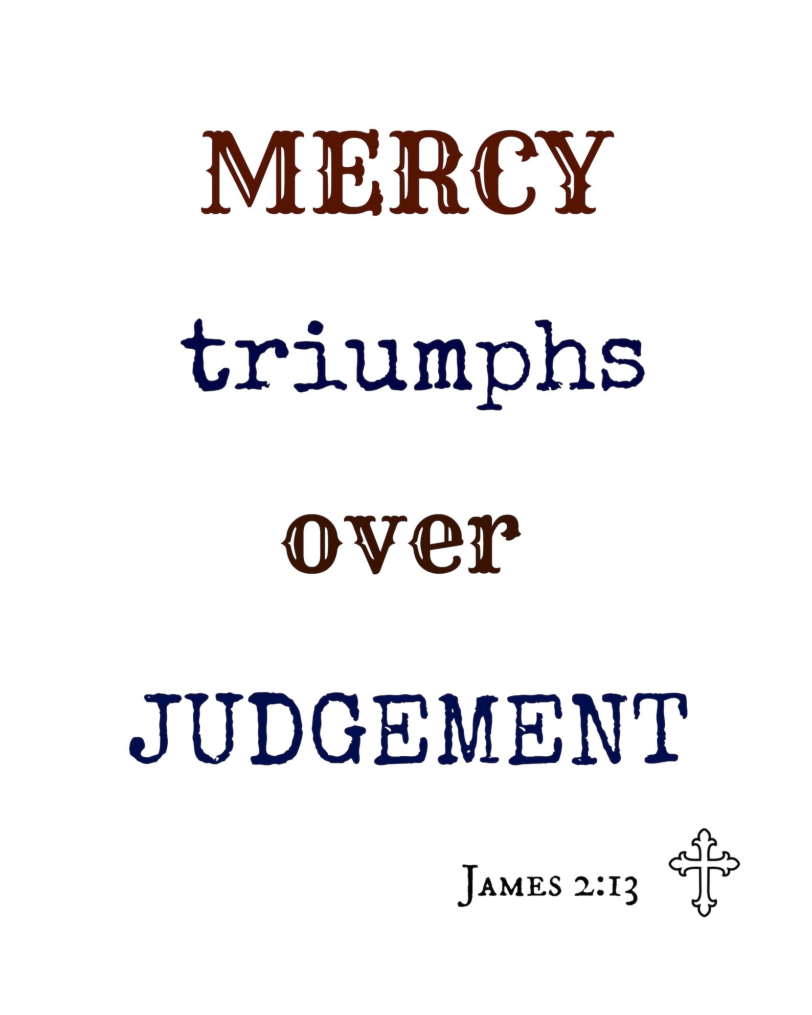 Bible Verse Print, James 2:13, Mercy Triumphs Over Judgement, Scripture Printable, Scripture Art ...
