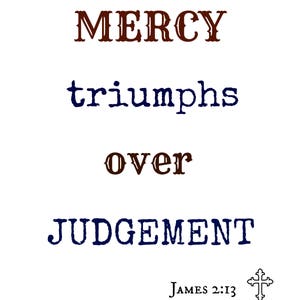Bible Verse Print, James 2:13, Mercy Triumphs Over Judgement, Scripture ...