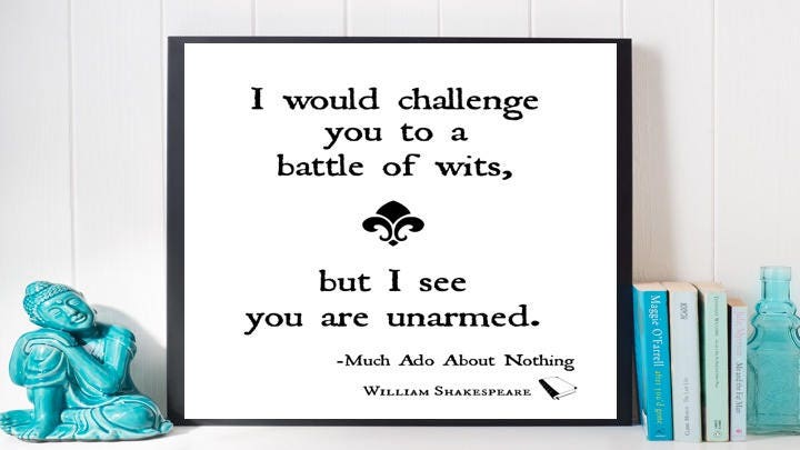 William Shakespeare Print, I Would Challenge You to a Battle of Wits ...