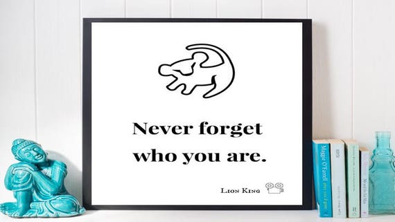 Never Forget Who You Are Lion King
