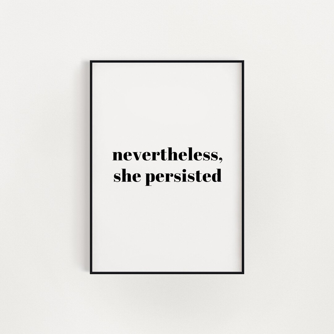 Nevertheless, She Persisted Printable Wall Art - Etsy
