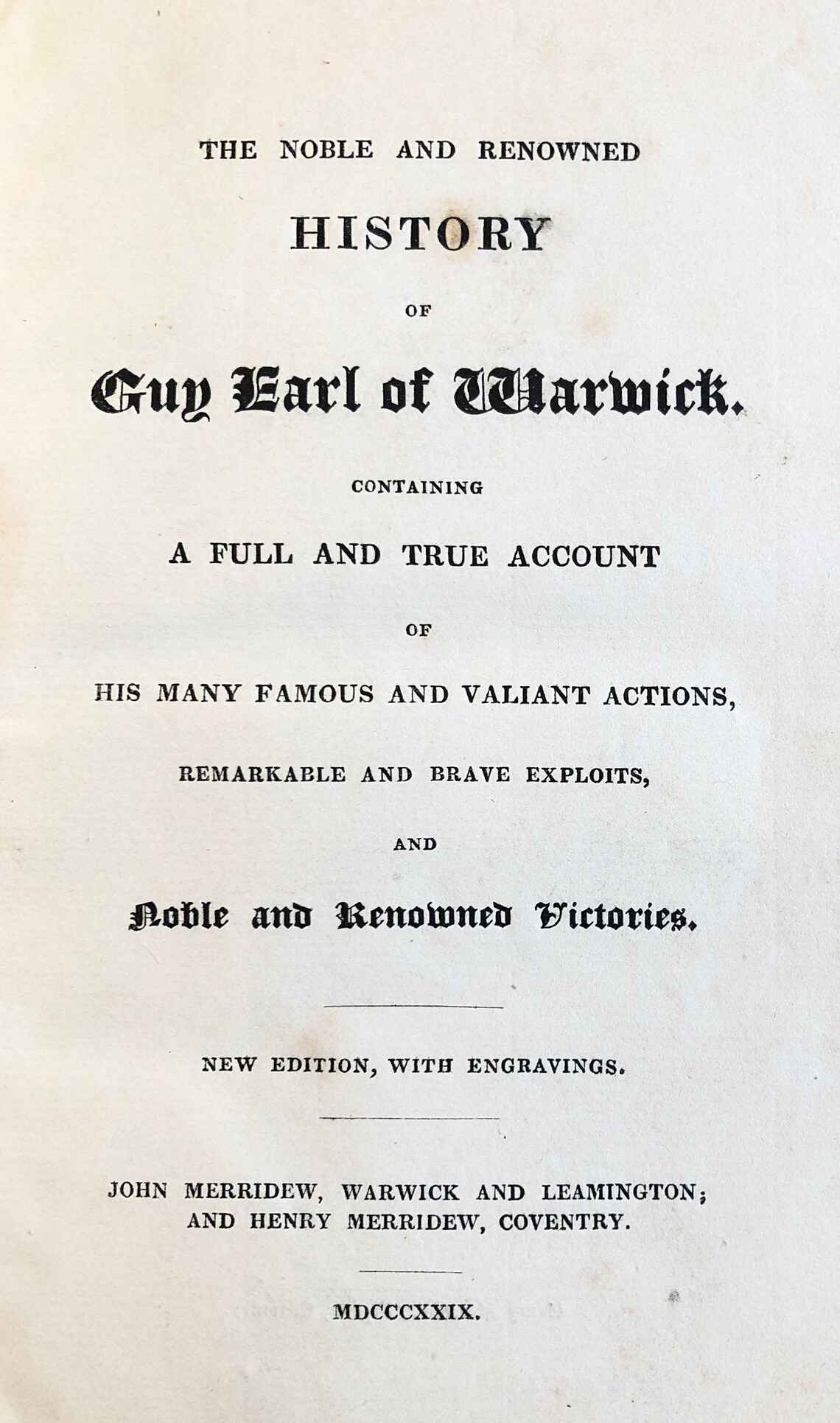 1829, the Noble and Renowned History of Guy Earl of Warwick, Author ...