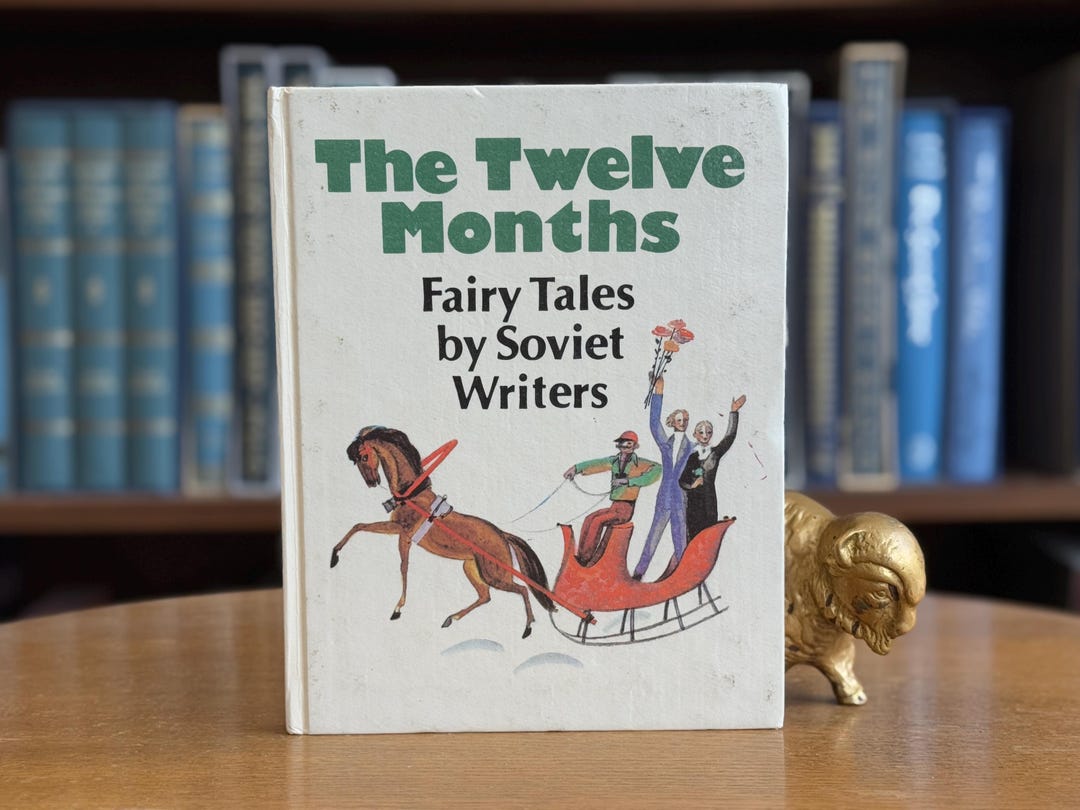 1991, the Twelve Months: Fairy Tales by Soviet Writers by Maxim Gorky ...