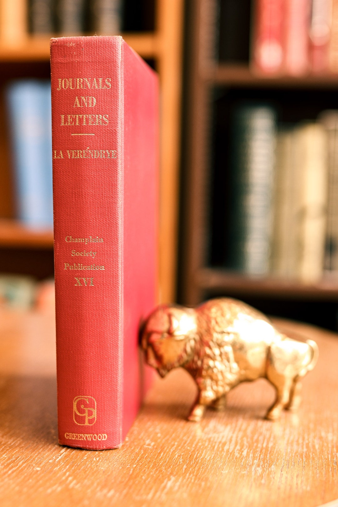 1968, Journals and Letters of Pierre Gaultier De Verendrye and His Sons ...