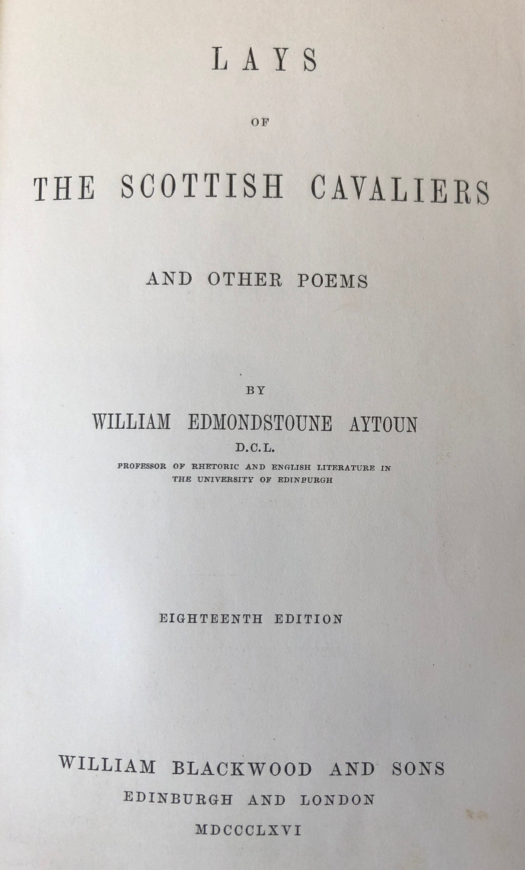 1866, Lays of the Scottish Cavaliers and other poems, written by ...