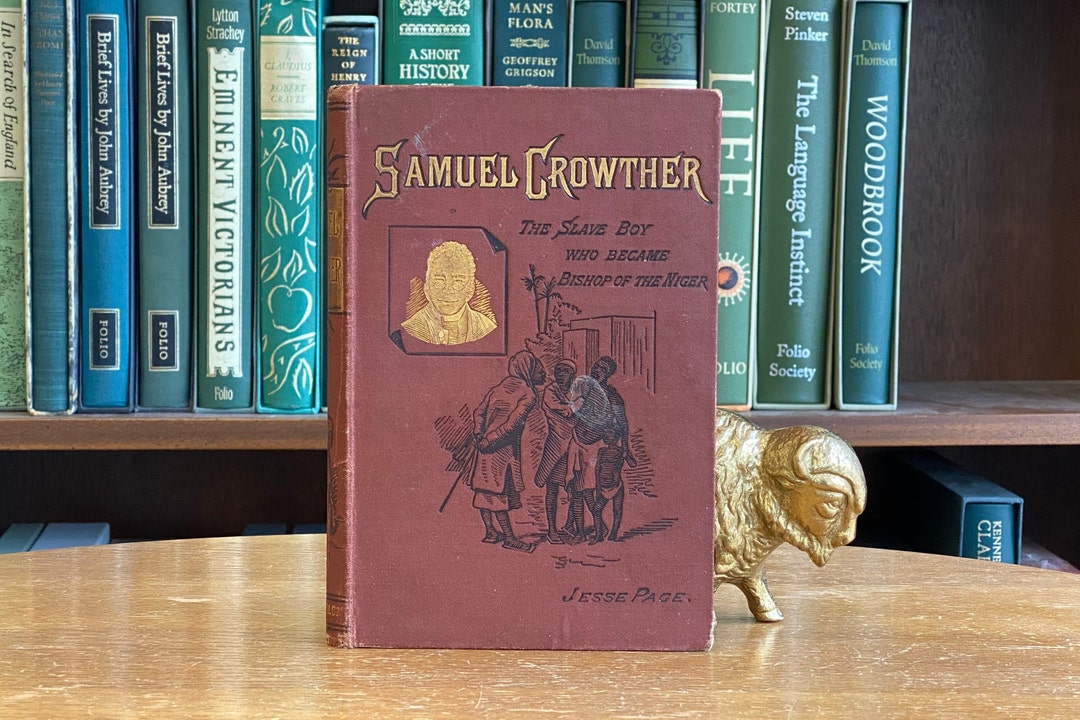 4th Edition of Samuel Crowther the Slave Boy Who Became Bishop of the ...