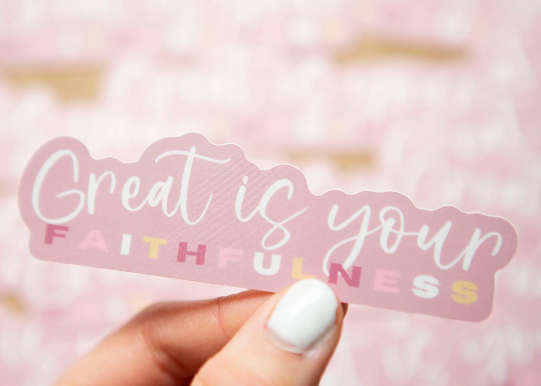 Vinyl Christian Stickers | Great is Your Faithfulness Sticker ...