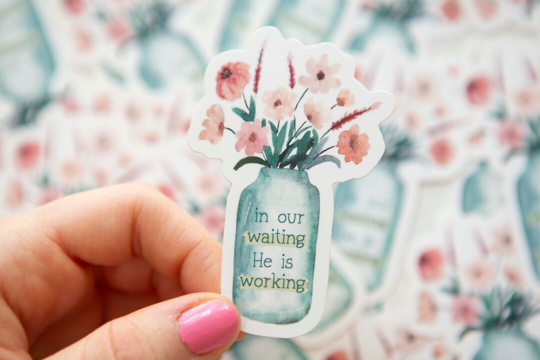 In Our Waiting, He is Working Vinyl Christian Stickers | Cute Floral ...