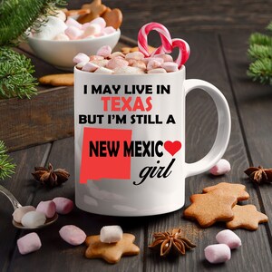New Mexico Girl Mug I May Live I Texas but I'm Still A New Mexico Girl ...