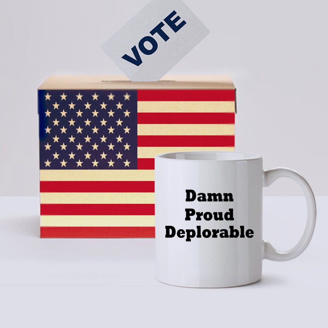 Damn Proud Deplorable Coffee Mug - Etsy