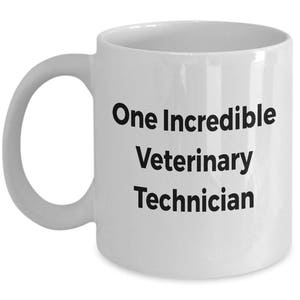 Vet Tech Coffee Mug - One Incredible Veterinary Technician - Etsy