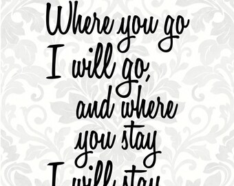 SVG DXF & PNG Where You Go I Will Go ... - Etsy