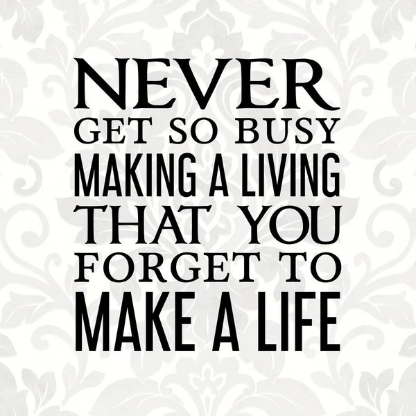 Never Get so Busy - Etsy