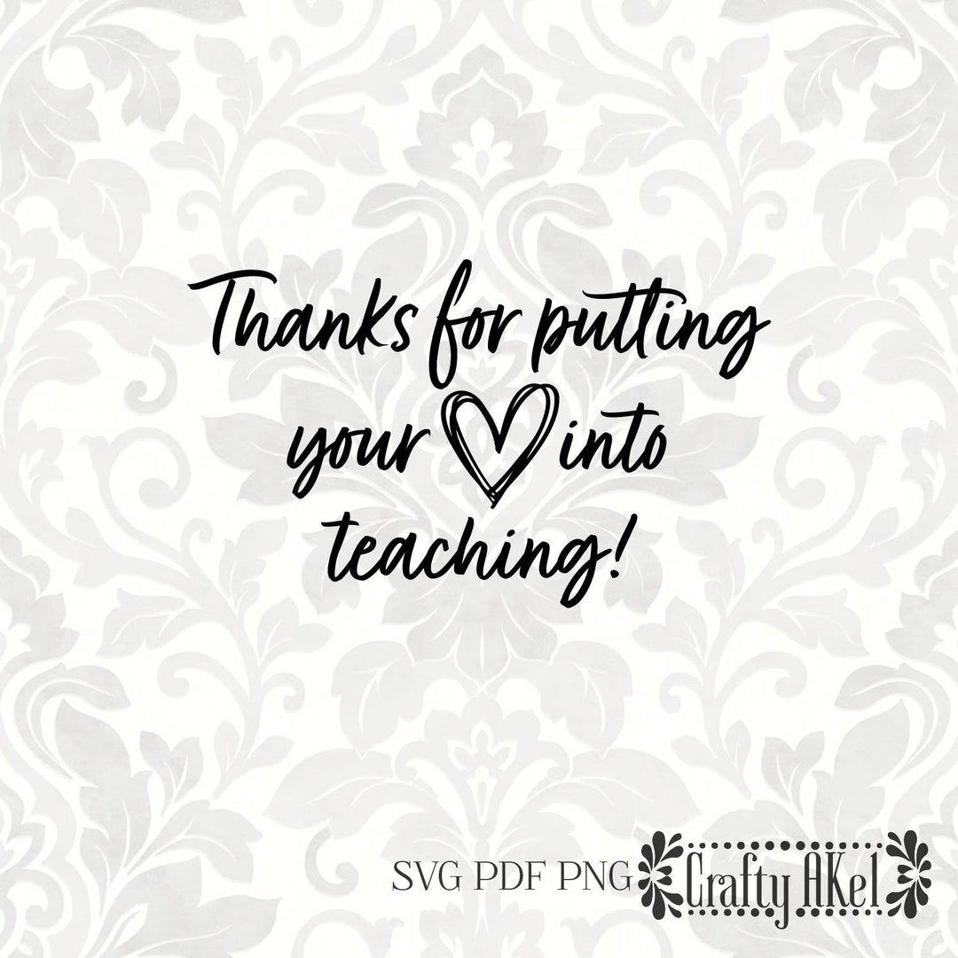 Thanks for Putting Your Heart Into Teaching [teacher Thank You, Teacher ...