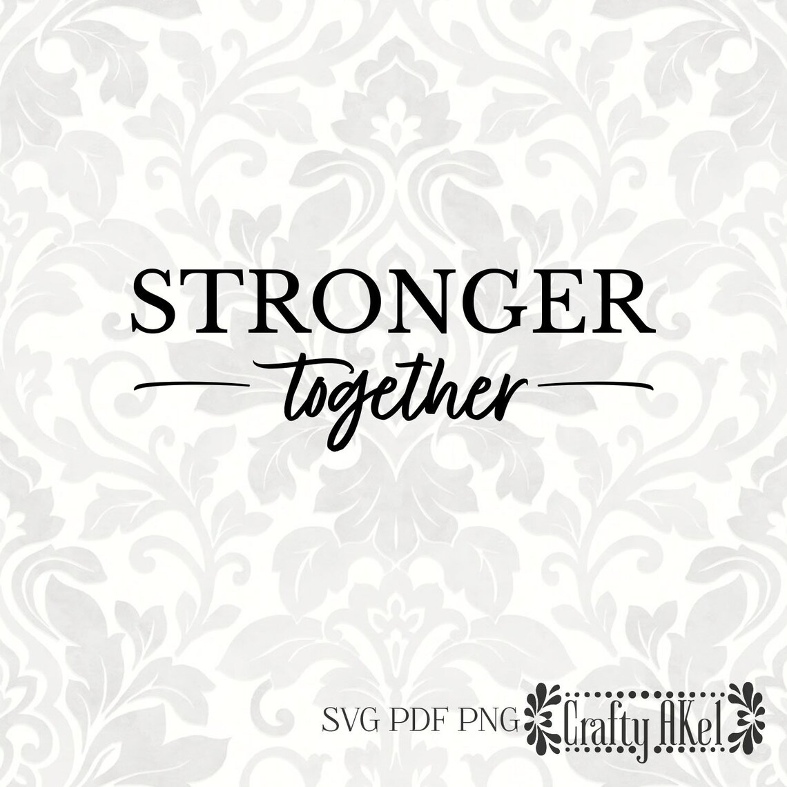 Stronger Together SVG PDF PNG Digital File Vector Graphic - Etsy