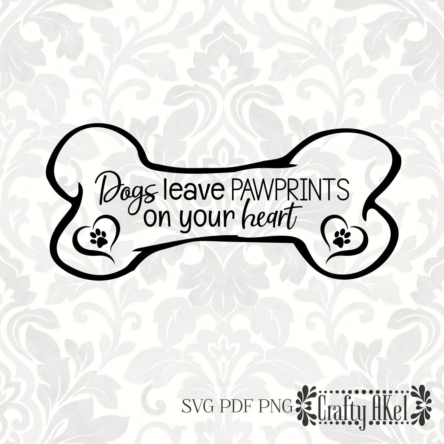 Dogs Leave Paw Prints on Your Heart SVG PDF PNG Digital | Etsy UK