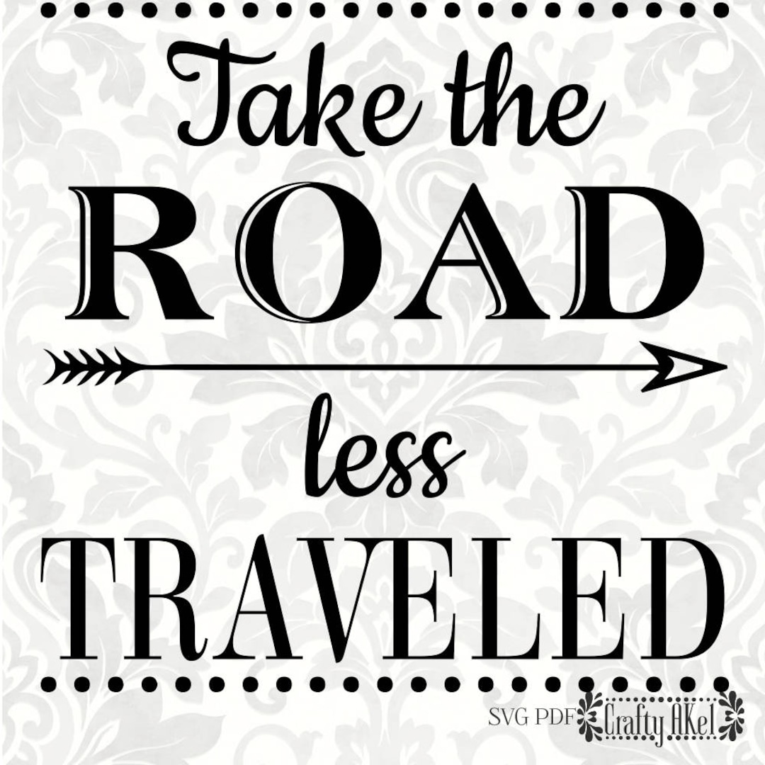 Take the Road Less Traveled SVG, PDF, Digital File Vector Graphic - Etsy
