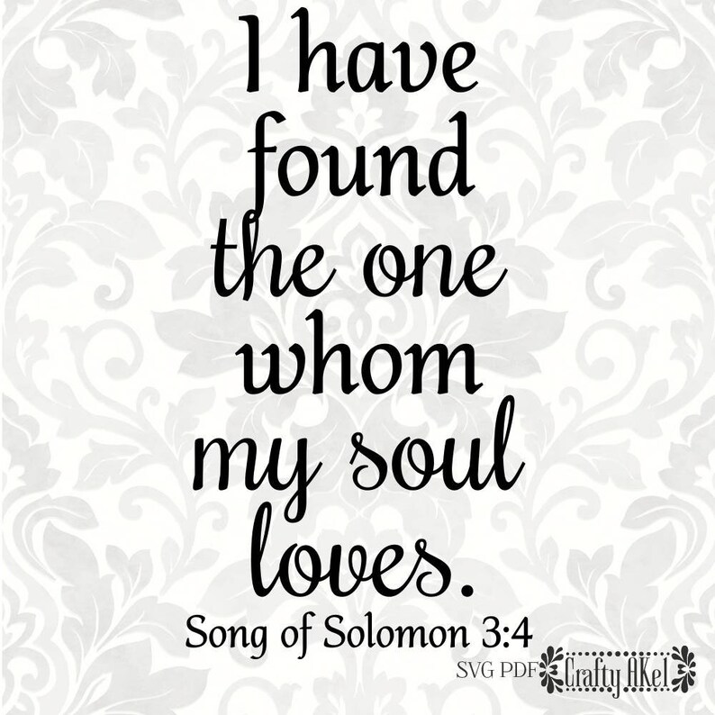 I Have Found the One Whom My Soul Loves song of Solomon 3:4 - Etsy