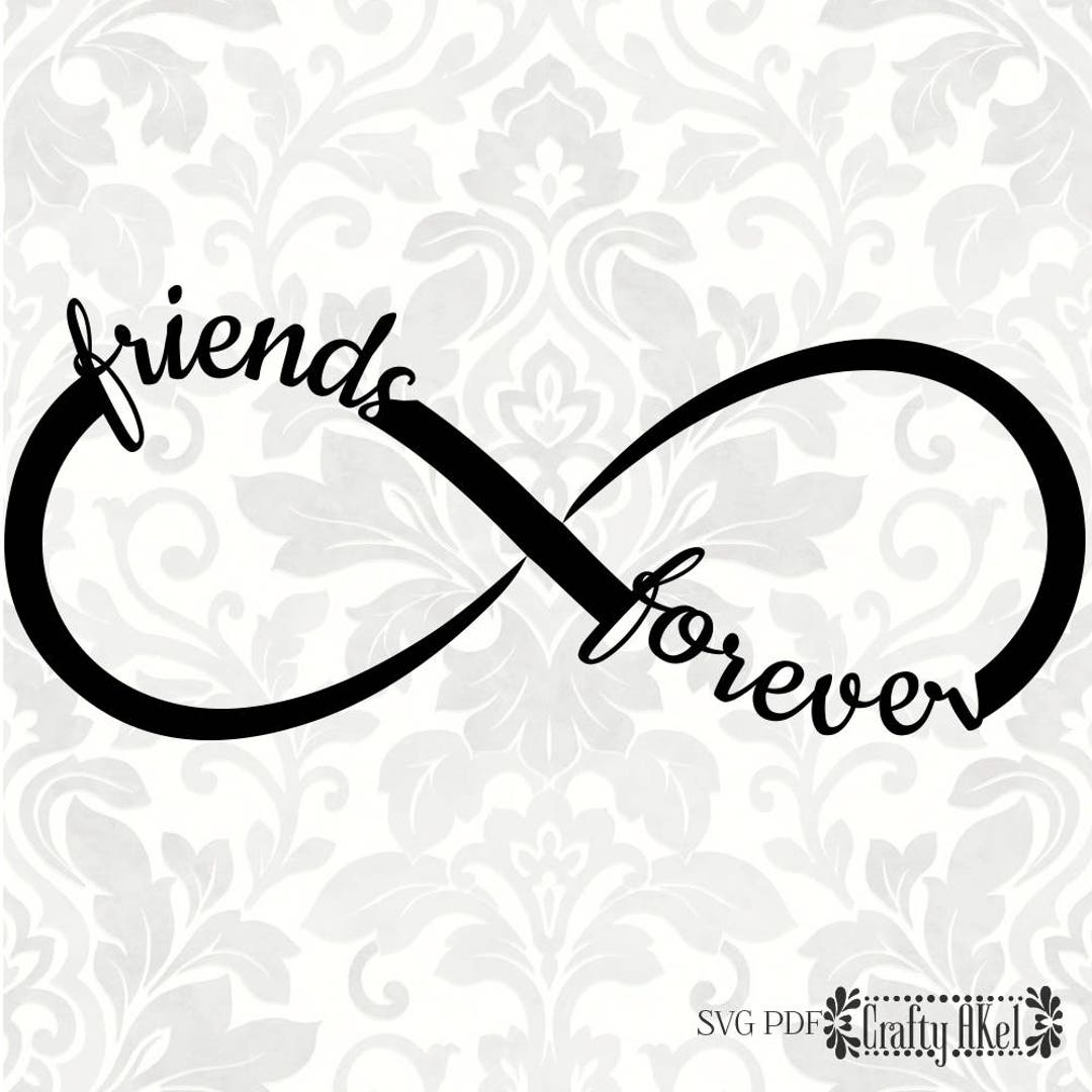 Friends Forever Svg, Infinity Svg (SVG, PDF, Digital File Vector ...