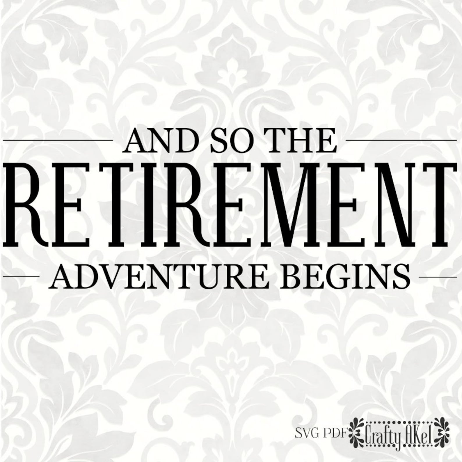 Retirement; and so the Adventure Begins (svg, Pdf, Png Digital File ...