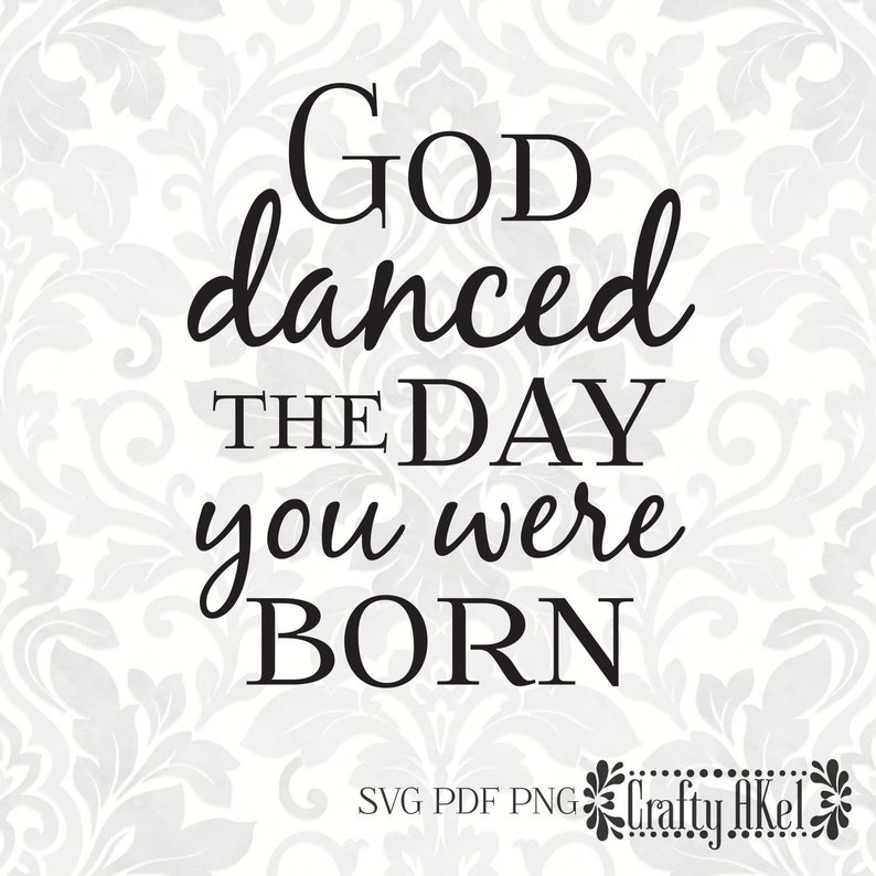 God danced the day you were born God bless this child SVG | Etsy