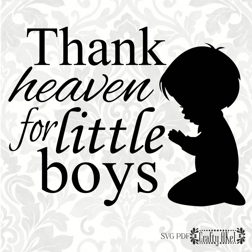 Thank Heaven for Little Boys SVG PDF PNG Digital File - Etsy