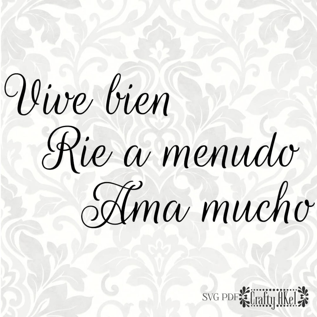 Vive Bien, Rie a Menudo, Ama Mucho spanish SVG, PDF, Digital File ...