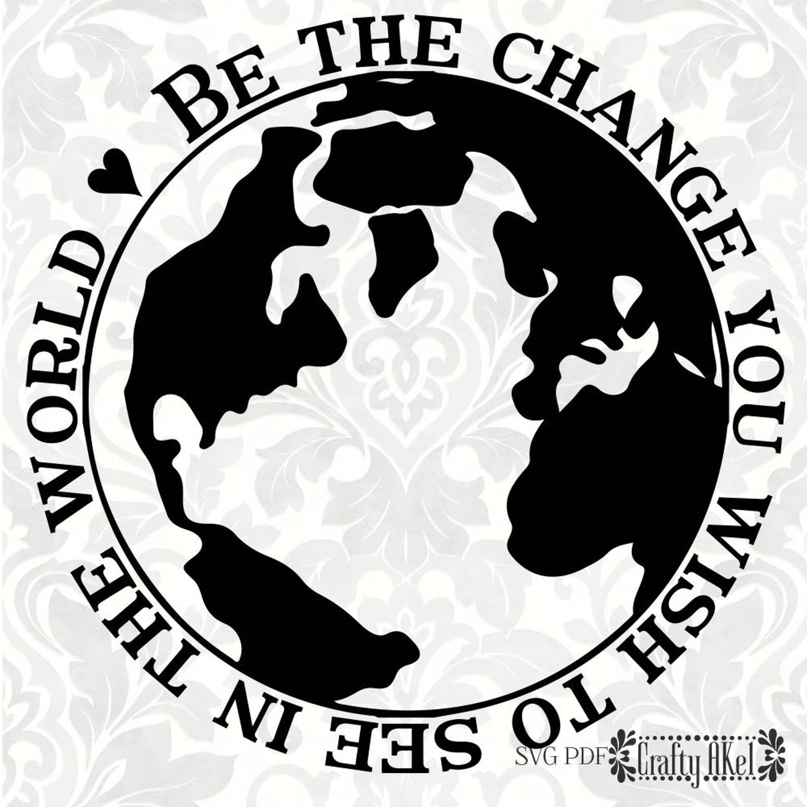 Be the Change You Wish to See in the World SVG PDF Digital - Etsy