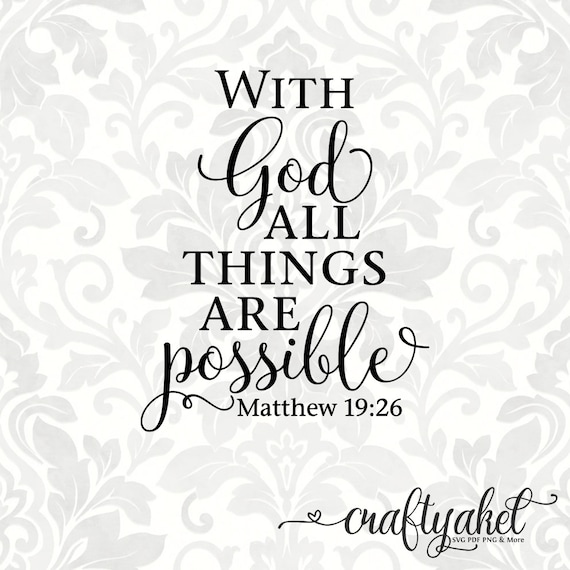 With God All Things Are Possible Matthew 19:26 SVG PDF PNG | Etsy