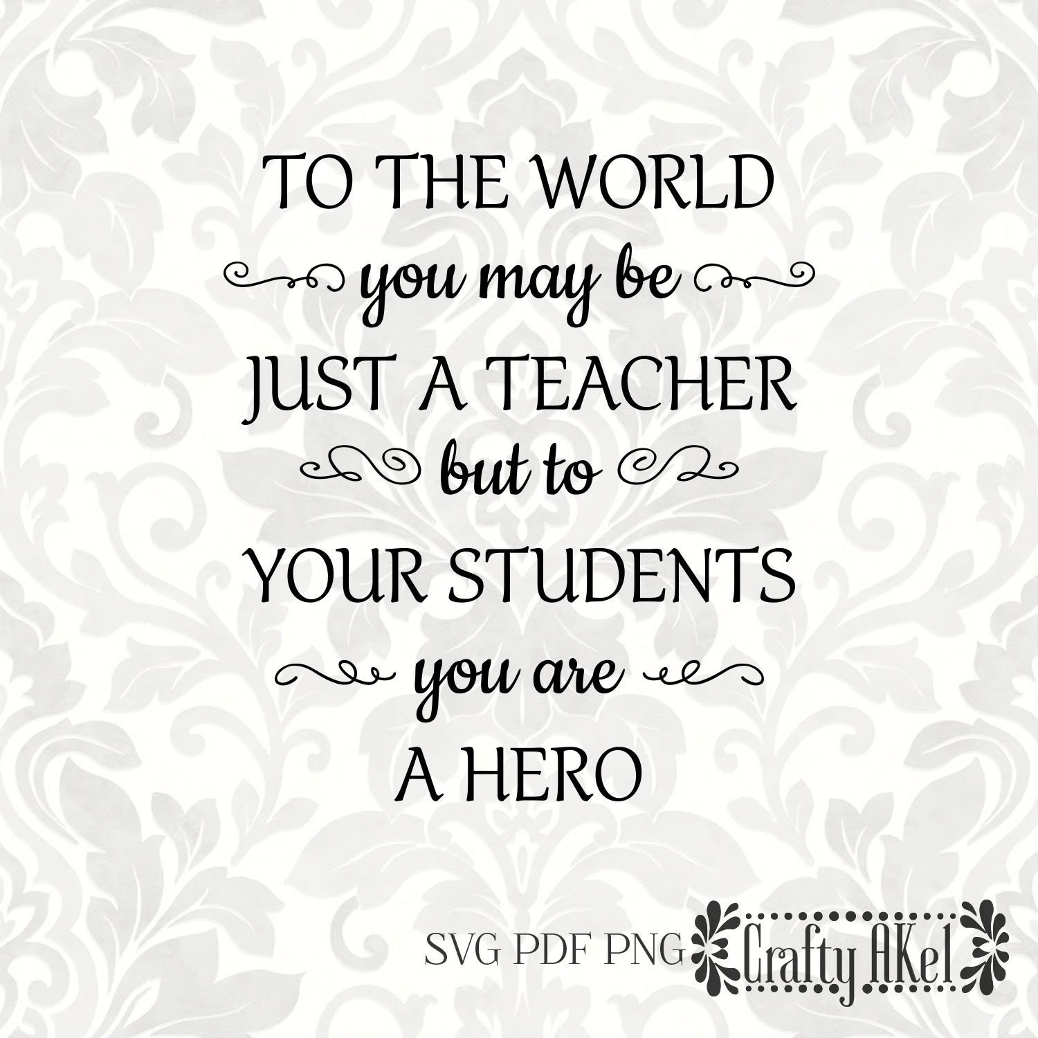 Teacher Svg to the World You May Be Just a Teacher but to - Etsy