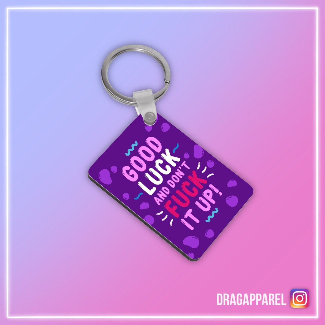 Good Luck and Don't F*** It up - Rupaul's Drag Race, Queer, LGBT ...