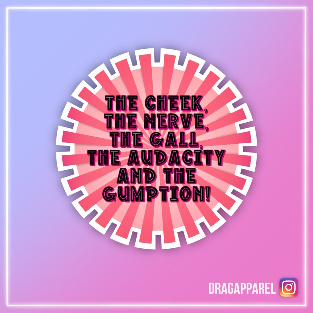 The Cheek, the Nerve, the Gall, the Audacity Gloss Vinyl Sticker ...